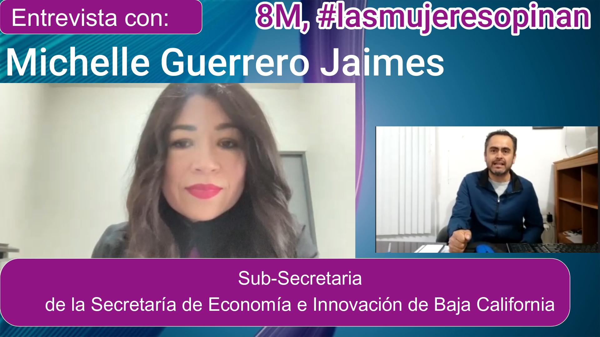 8M, Retos y Oportunidades para el Emprendimiento de las Mujeres; entrevista con Michelle ...